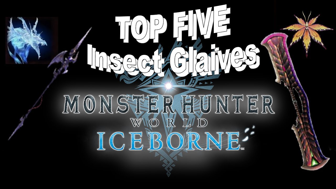 The Top 7 Best Insect Glaives and Best Kinsects in Monster Hunter World ...