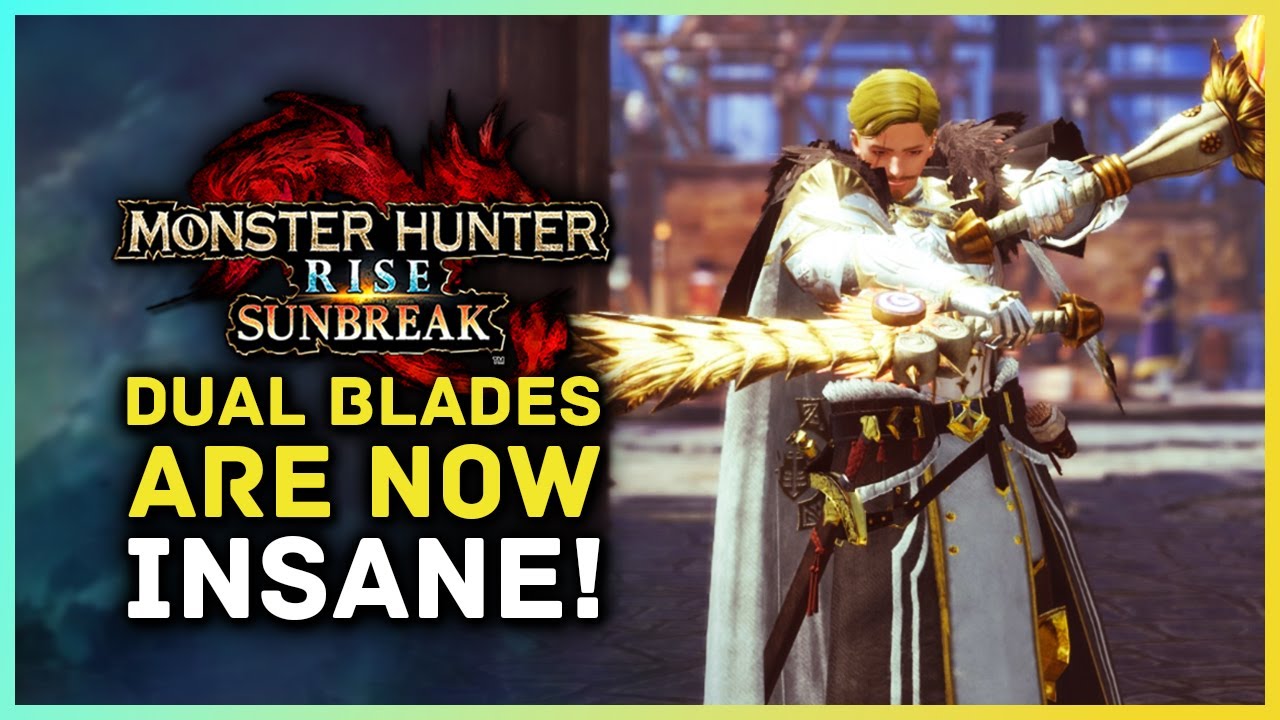 Monster Hunter Rise Sunbreak – Dual Blades Are Now Insanely Powerful ...