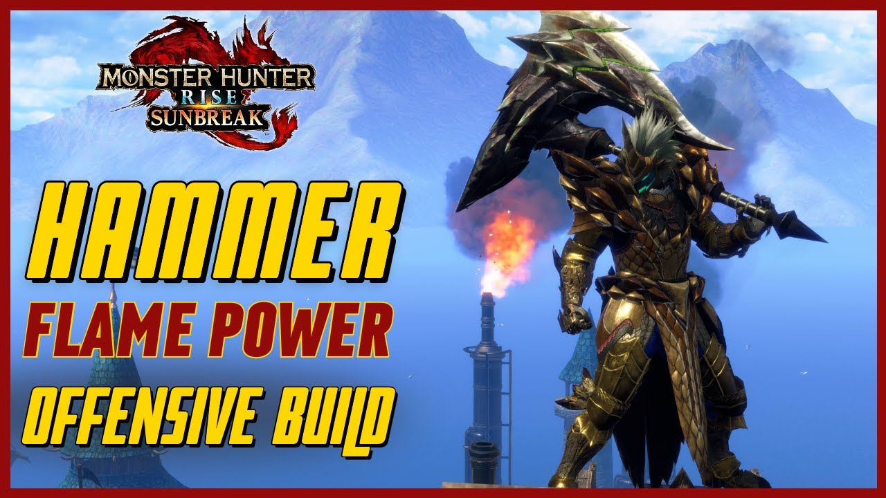 MHRise: Sunbreak – Best Offensive Hammer Build (Ver12.0) – Flaming ...